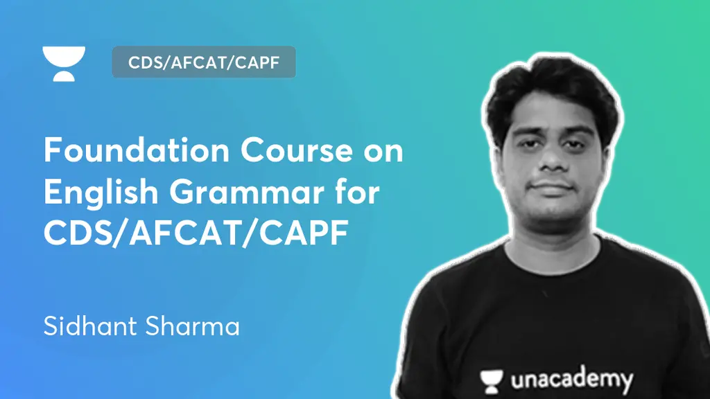 CDS/AFCAT/CAPF - Foundation Course on English Grammar for CDS/AFCAT/CAPF by Unacademy