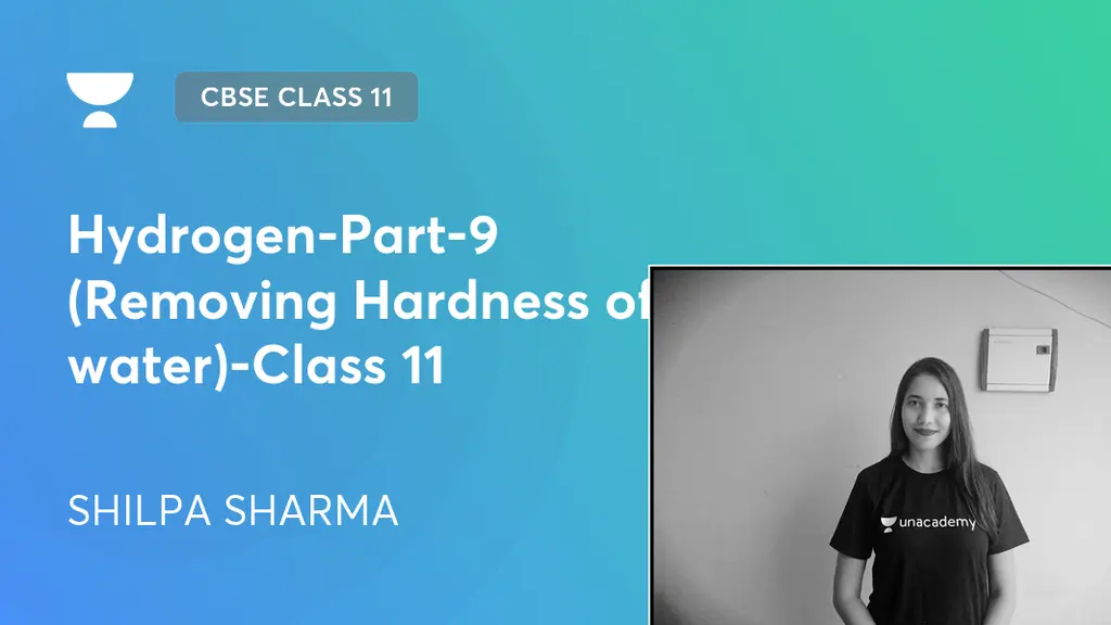 CBSE Class 11 - Hydrogen-Part-9 (Removing Hardness of water)-Class 11 ...