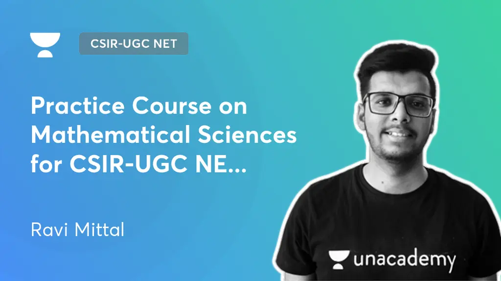 CSIR-UGC NET - Practice Course on Mathematical Sciences for CSIR-UGC NET, June 2023 by Unacademy